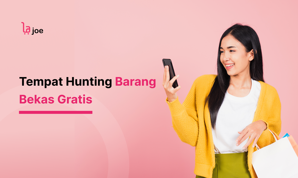Ini Alasan Kenapa Kamu Harus Berbelanja di Lajoe.id Tempat Hunting Barang Bekas Gratis